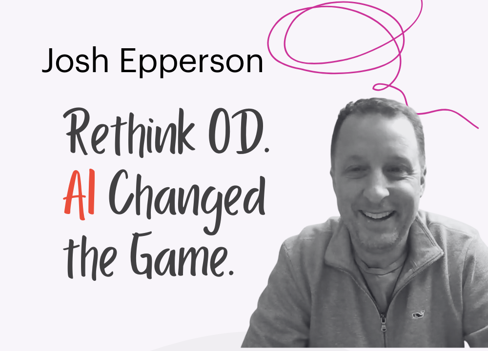 Org Design Is Not an Org Chart: Reframing Work in the AI Era with Josh ...